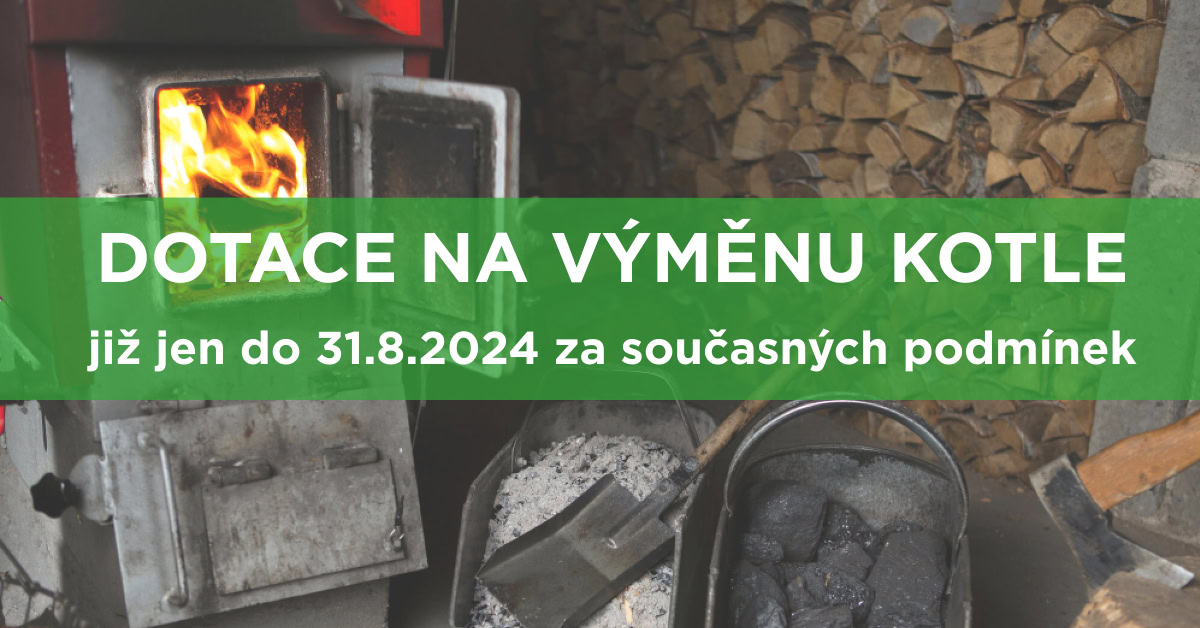 Dotace na výměnu starého kotle v současné výši již jen do 31.8.2024 ...